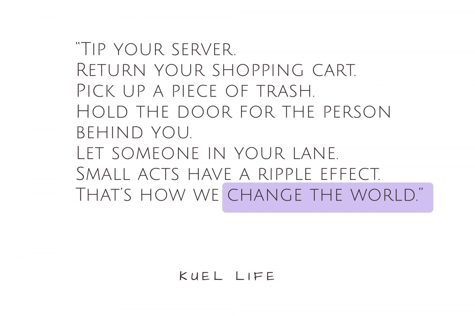 5 Tips That Will Change Your Life - Kuel Life